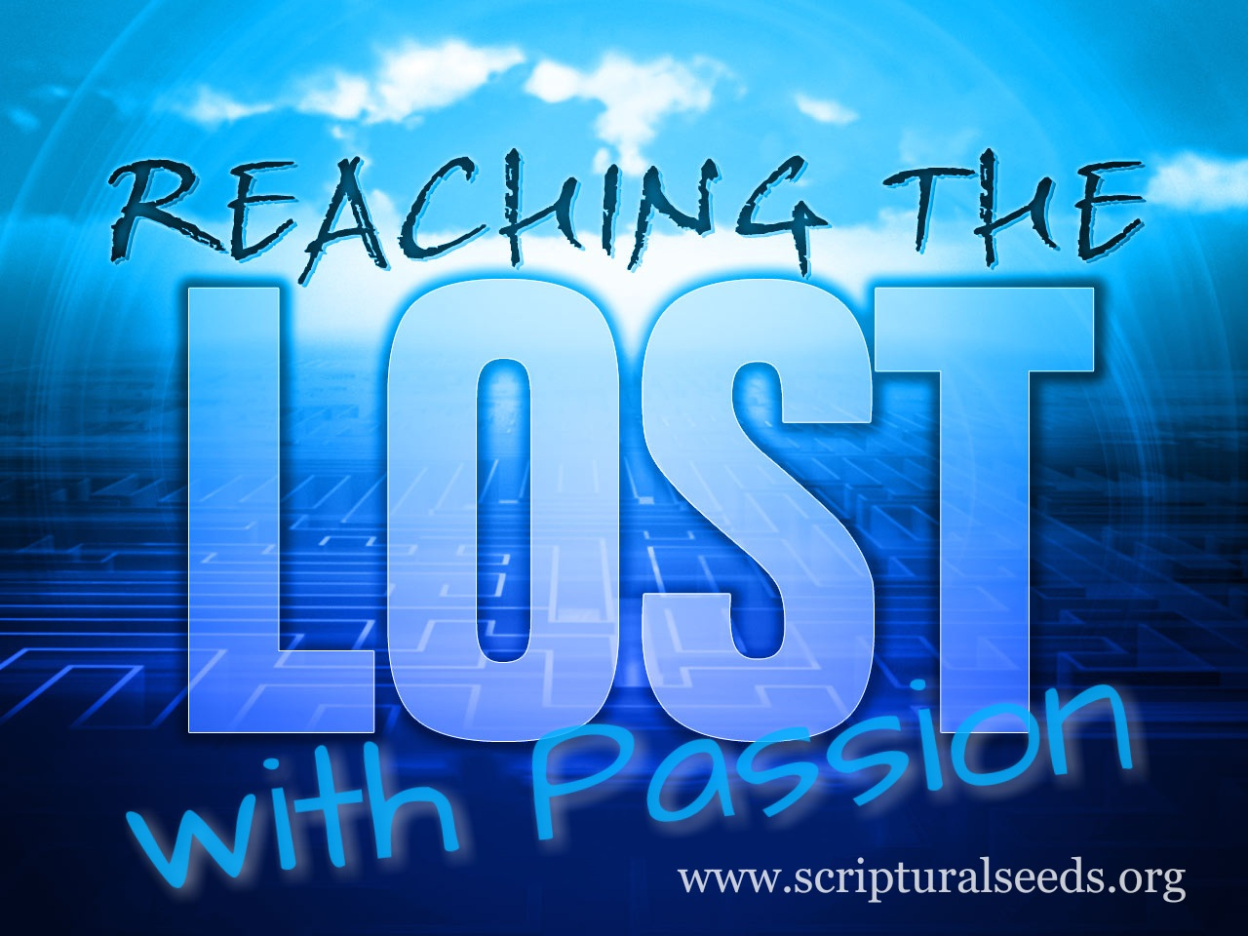 July 3rd 2018 – Reaching The Lost With Passion | Scriptural Seeds ...