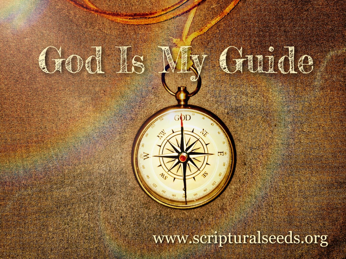 March 24th 2019 – God Is My Guide | Scriptural Seeds Ministries www ...